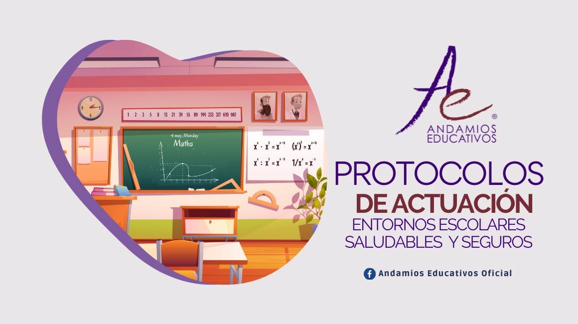 Entornos Escolares Saludables y Seguros: Protocolos de Actuación - Andamios Educativos